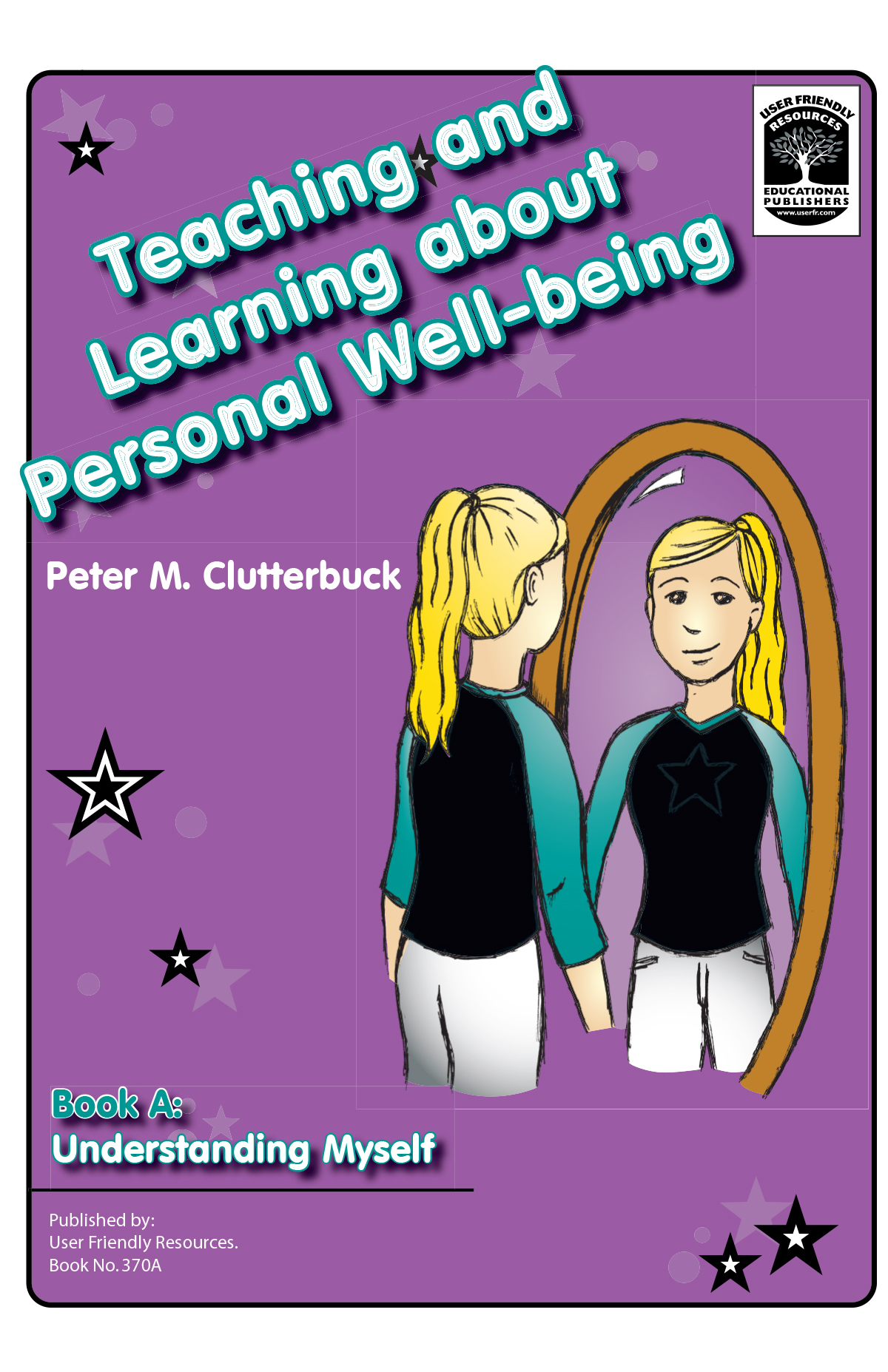 Teaching & Learning About Personal Wellbeing - Book A - User Friendly ...