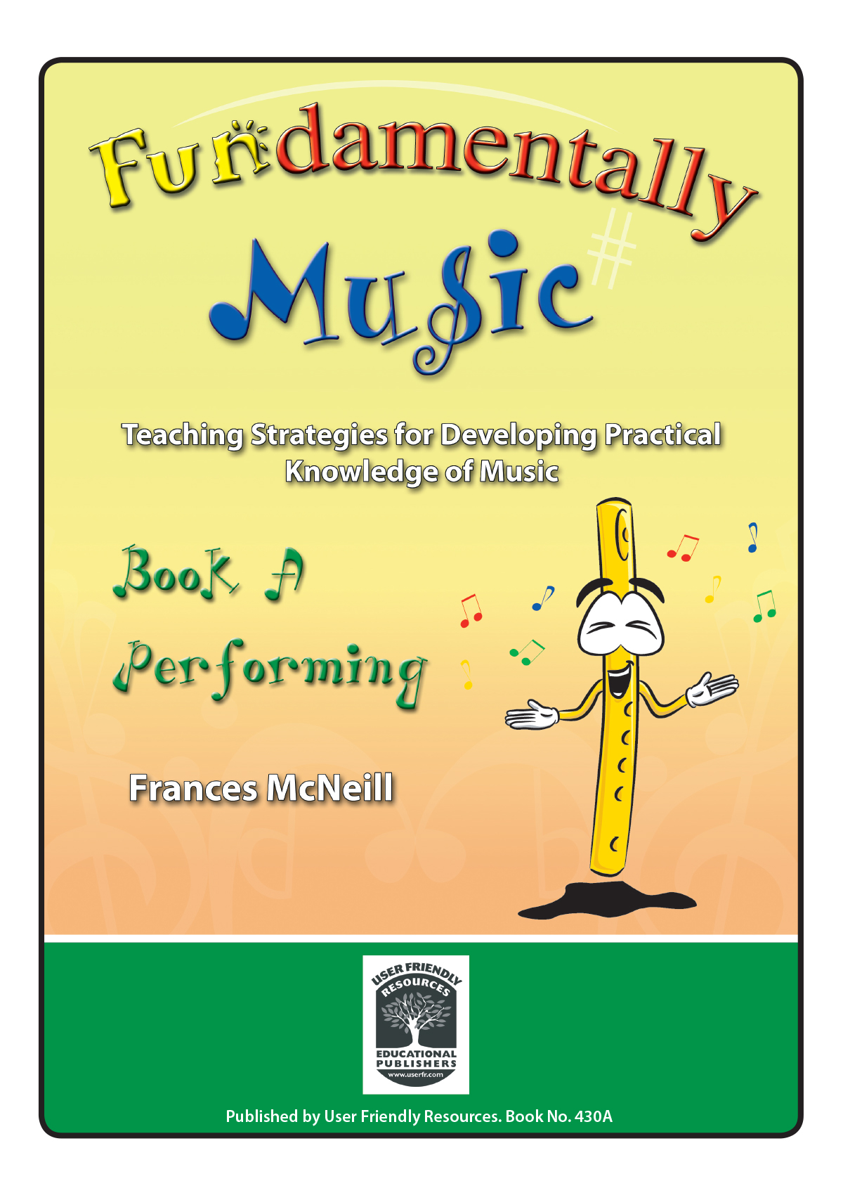 Fundamentally Music - Teaching Strategies For Developing Practical ...