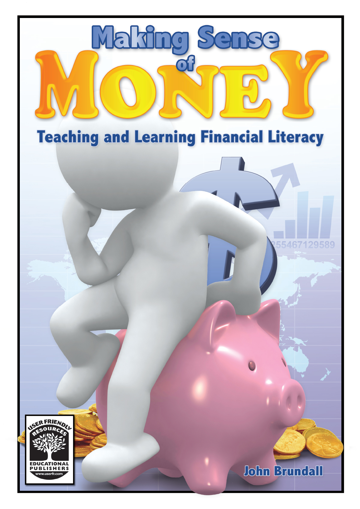 Making Sense of Money - Teaching and Learning Financial Literacy - User ...