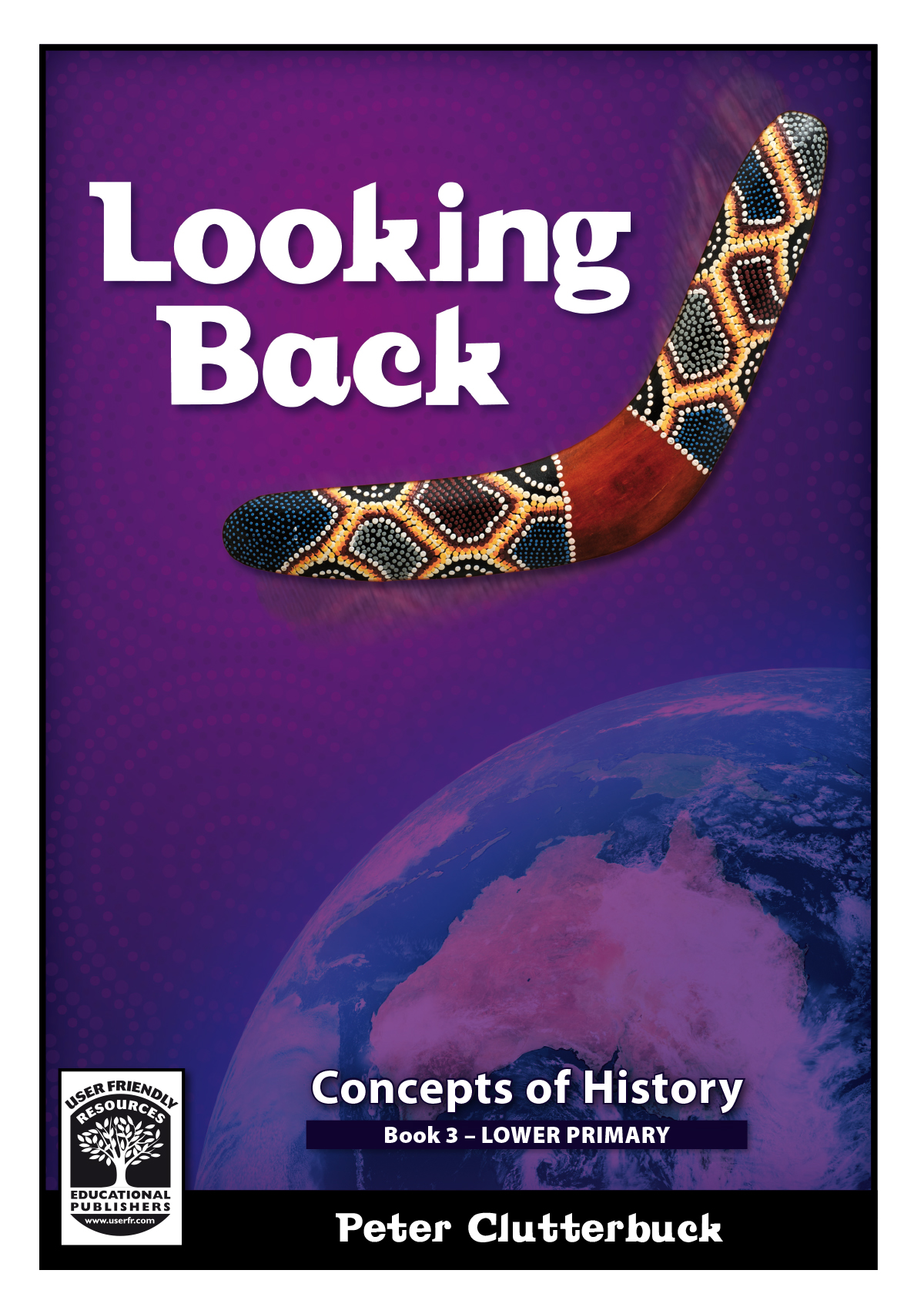Looking Back - Concepts of History - Book 3 Lower Primary - User ...
