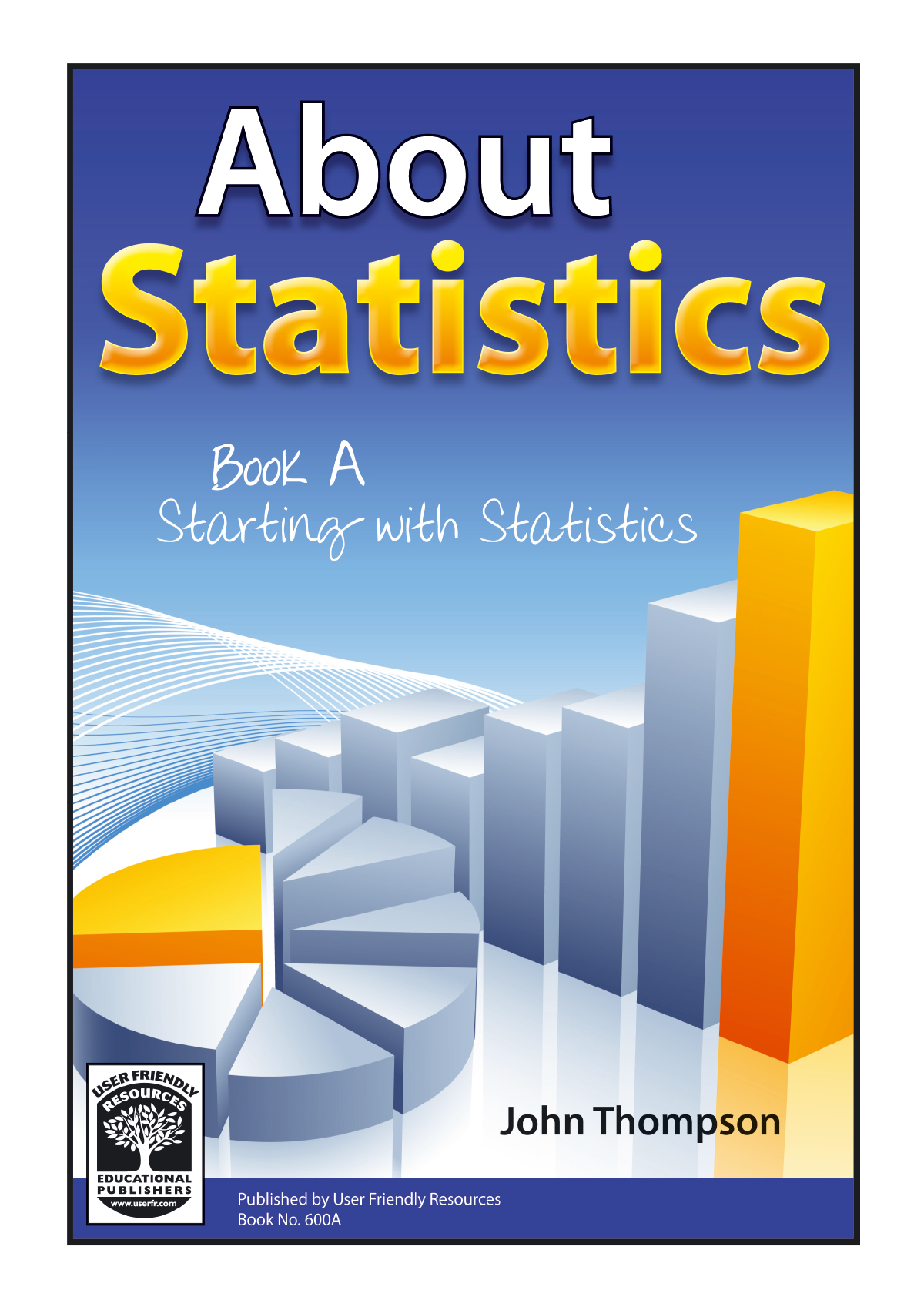 About Statistics - 2 Book Series - User Friendly Resources NZ
