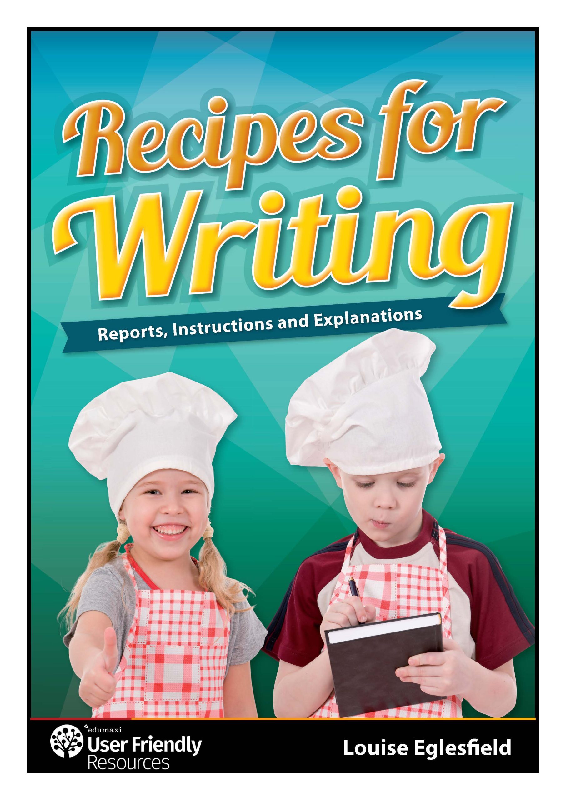 Recipes for Writing - Reports, Instructions and Explanations - User ...