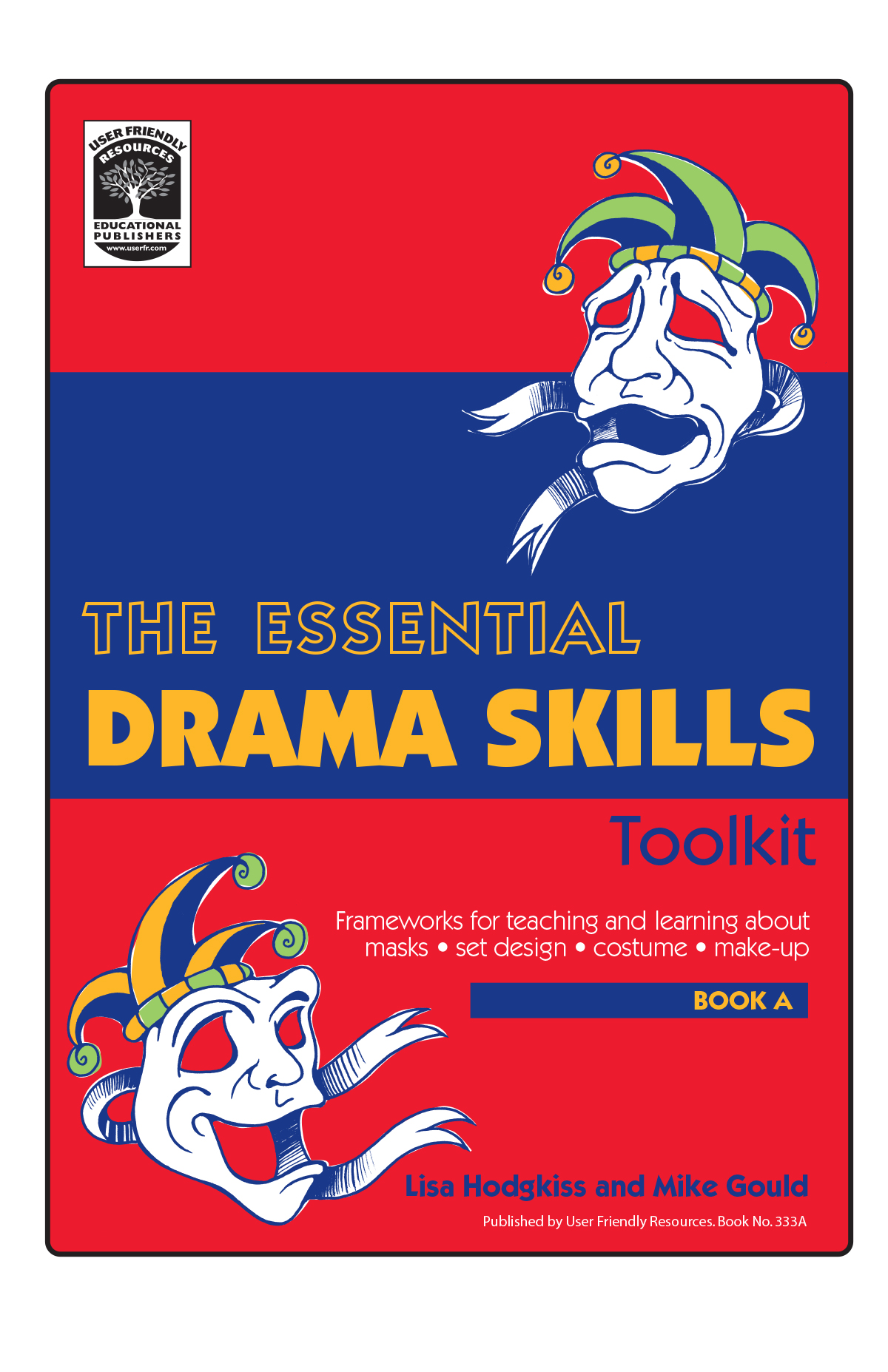 The Essential Drama Skills Toolkit - Book A - User Friendly Resources AU
