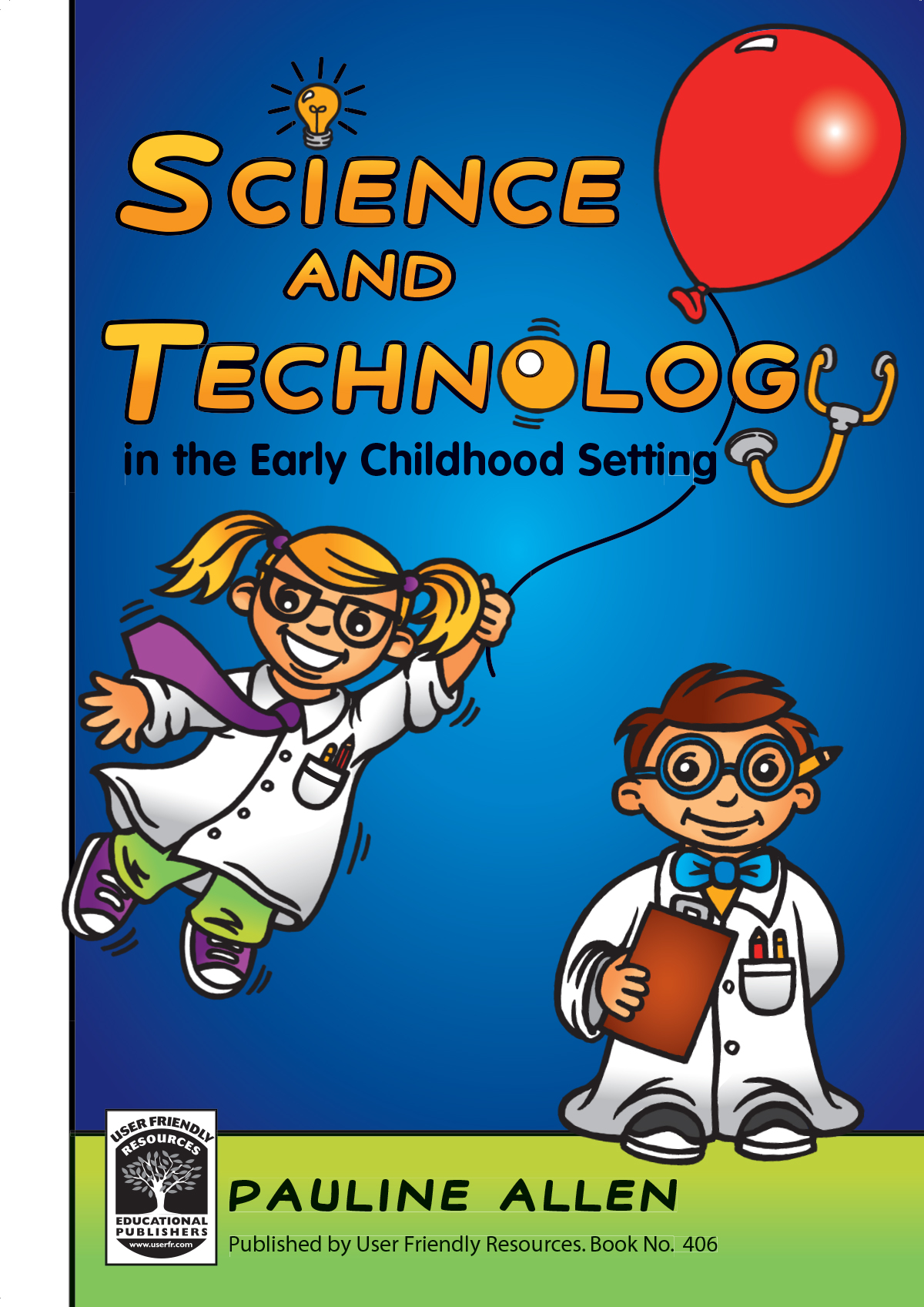 Science And Technology In The Early Childhood Setting - User Friendly Resources AU
