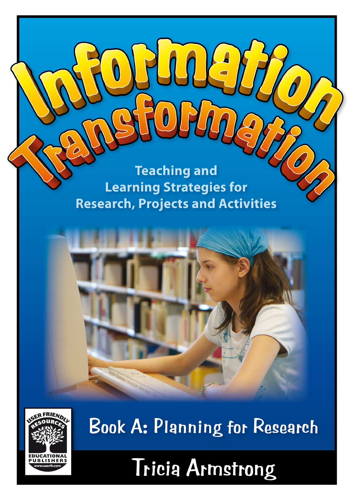 Information Transformation - 3 Title Series - User Friendly Resources AU