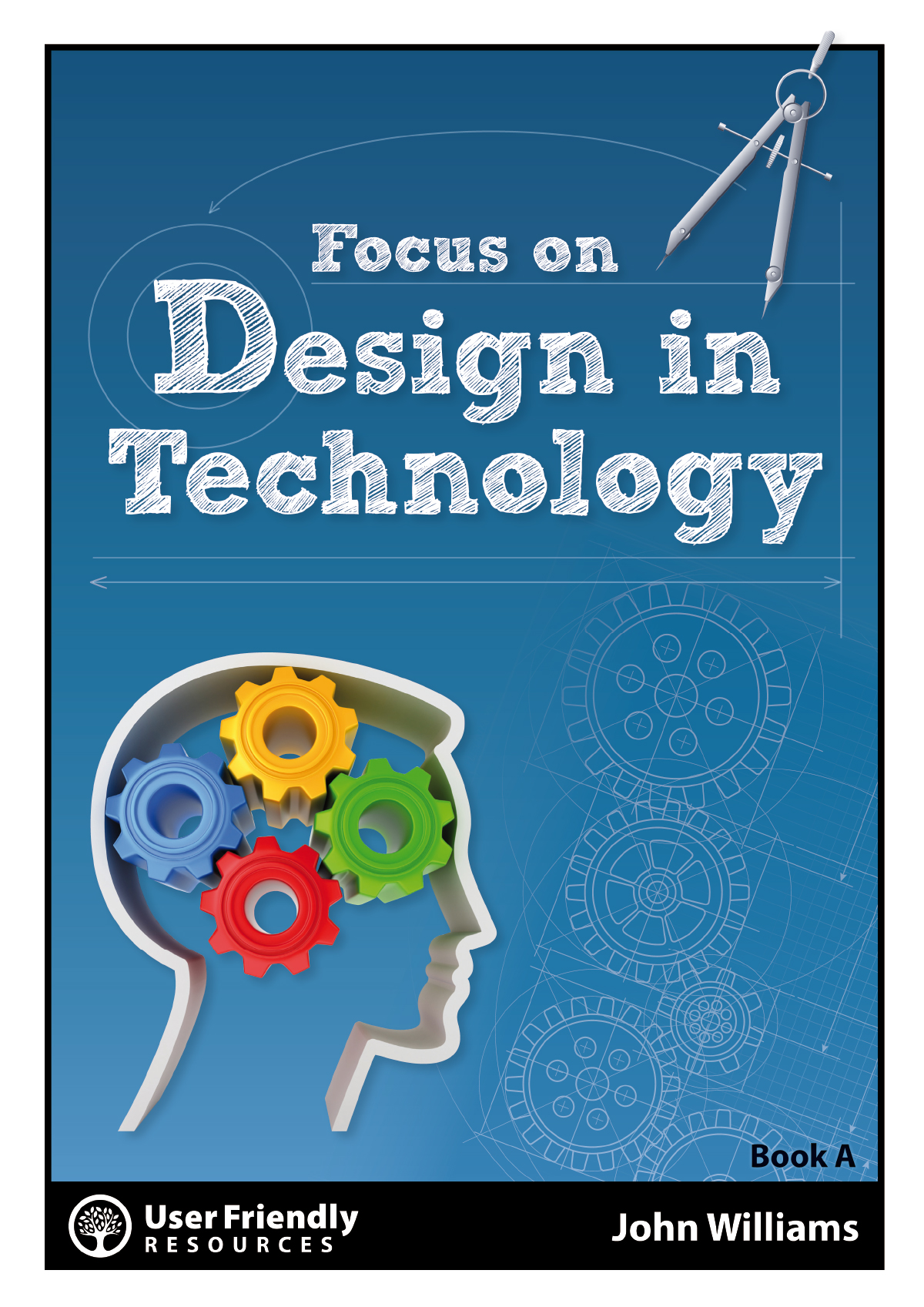 Focus On Design in Technology - Book A - User Friendly Resources AU