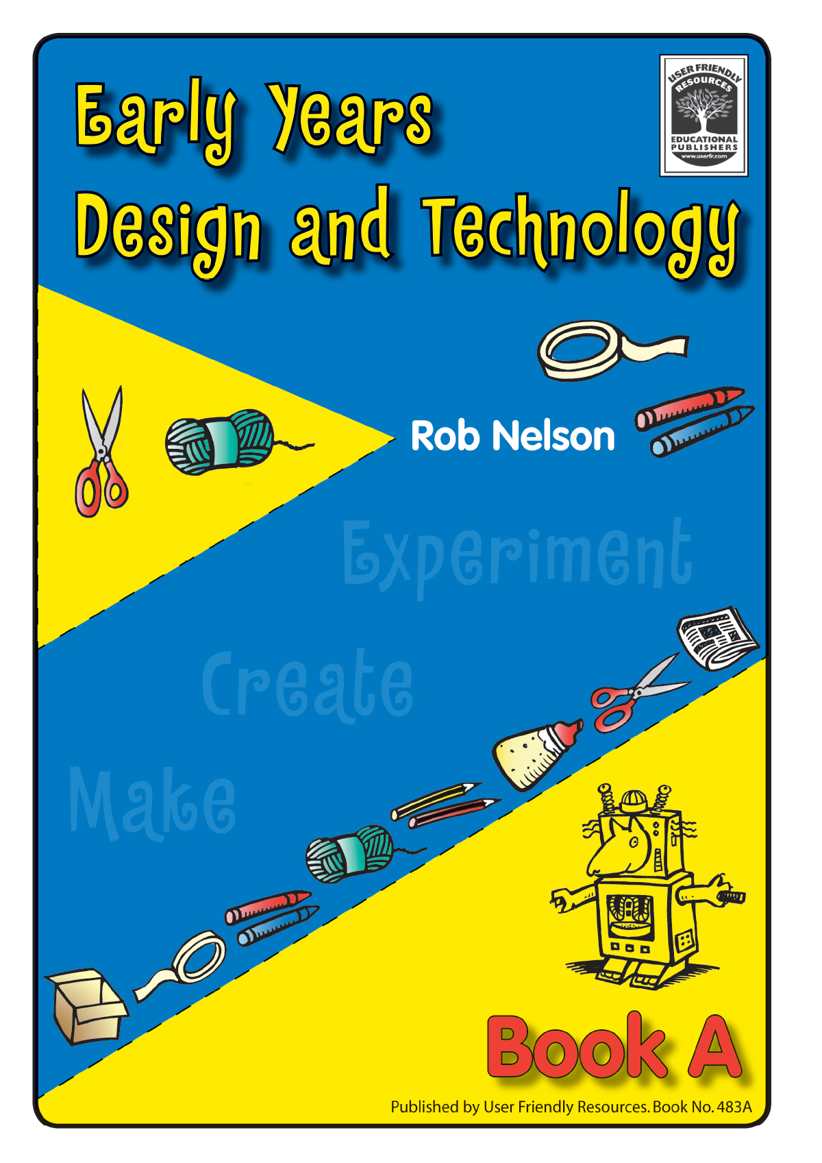 Design and Technology for Early Years Education Book A - User Friendly ...