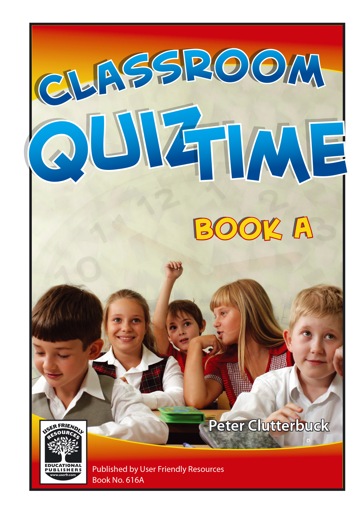 Classroom Quiz Time Book A - User Friendly Resources Intl
