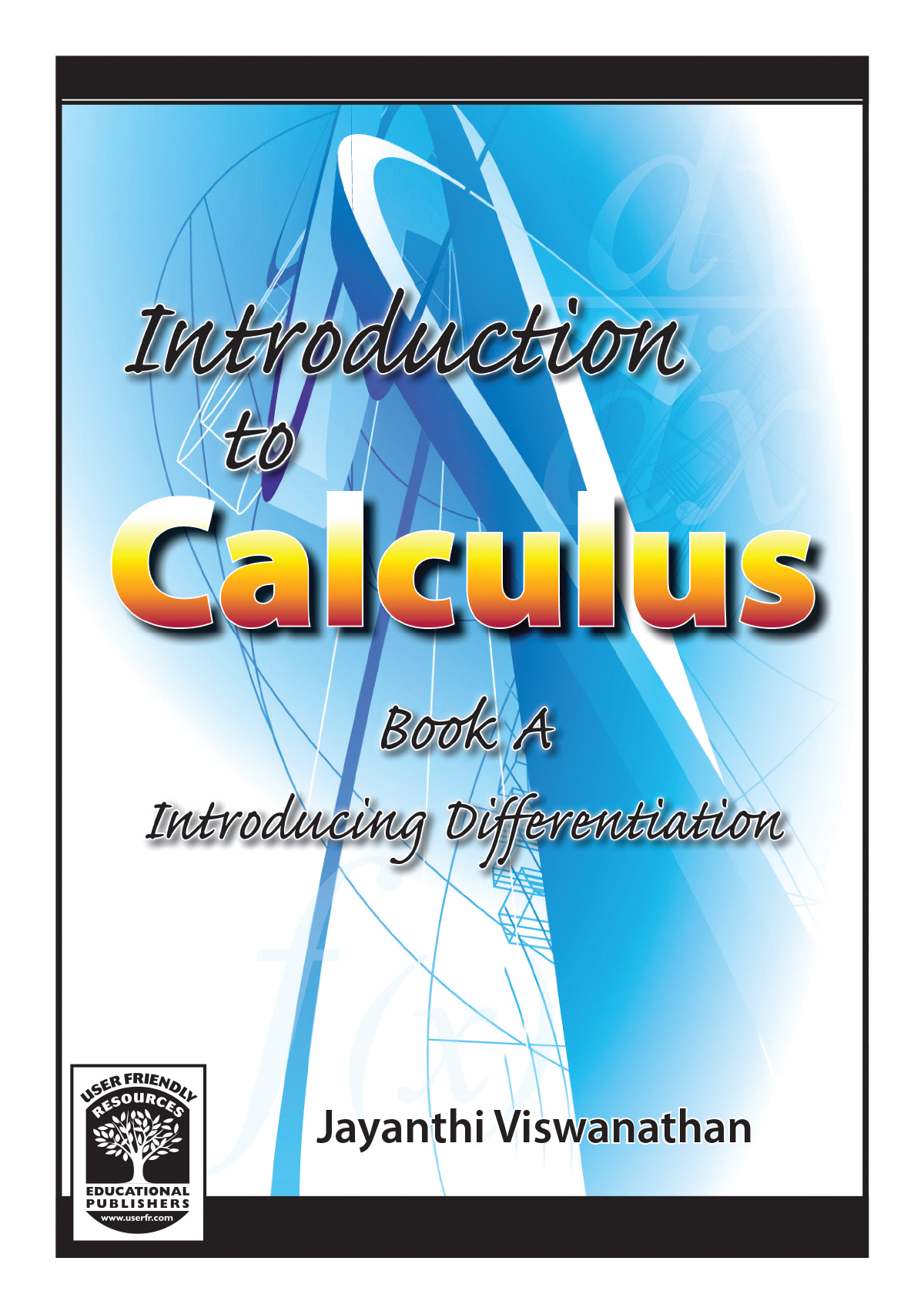 Introduction to Calculus Book A - User Friendly Resources UK